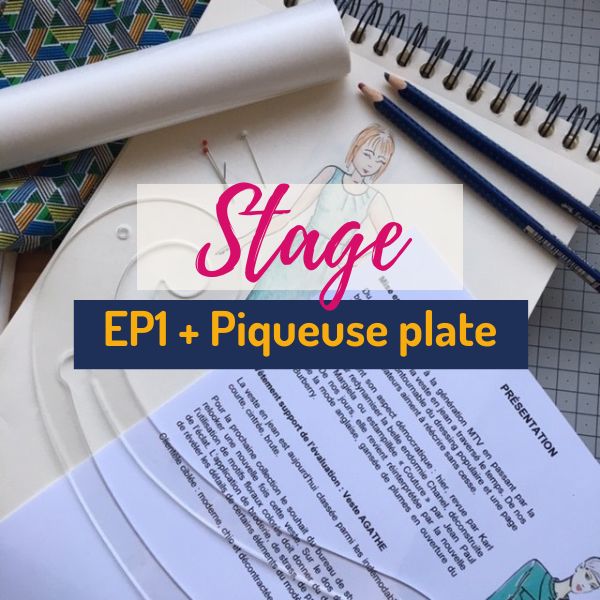 Stage "Combiné EP1 + piqueuse plate" - La FAC Paris - le chas d'Albertine